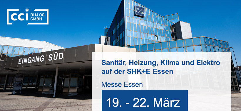 Newsletter SPEZIAL zur SHK+E Essen - 12.03.2024 - cci Dialog GmbH